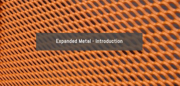 What Is Expanded Metal?